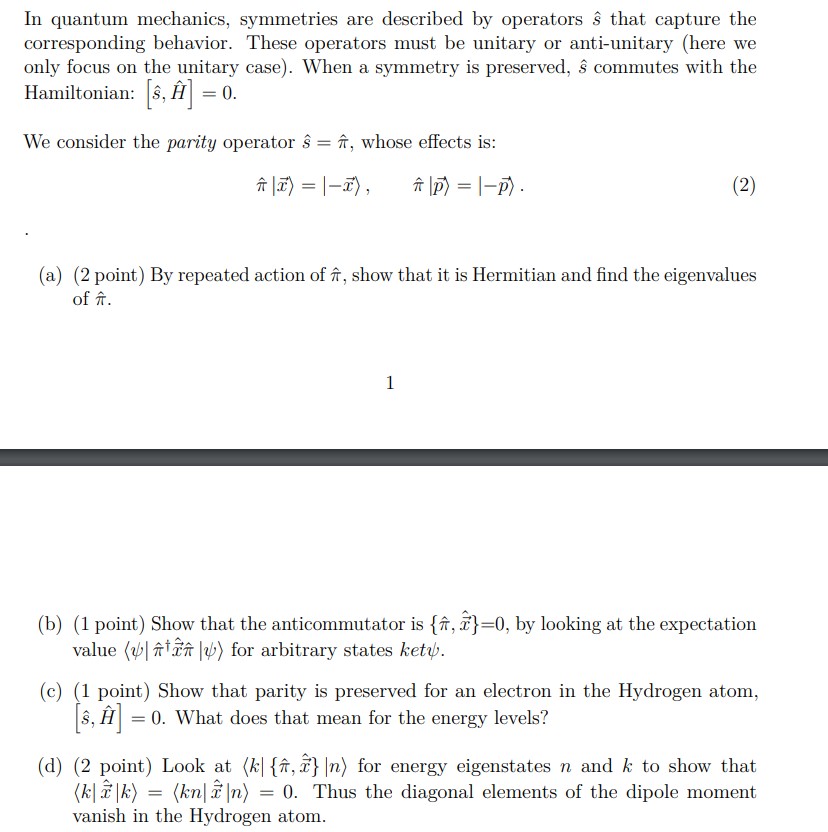 In quantum mechanics, symmetries are described by | Chegg.com