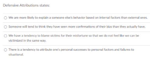 Solved Defensive Attributions states:We are more likely to | Chegg.com