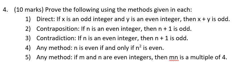 Solved 4. (10 marks) Prove the following using the methods | Chegg.com