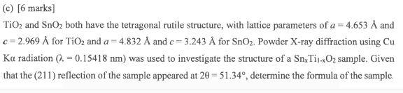 TiO2 and SnO2 both have the tetragonal rutile | Chegg.com