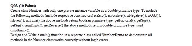Solved Q05. (10 Points) Create class Number with only one | Chegg.com
