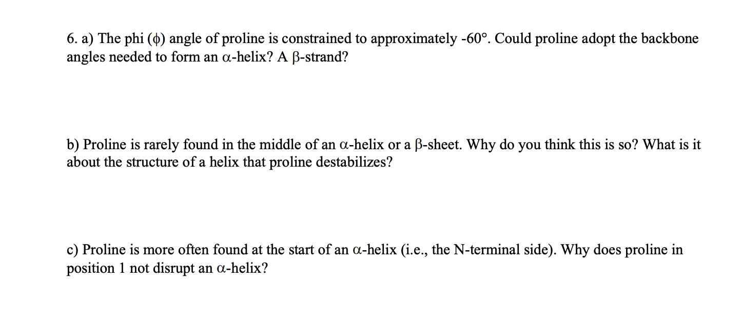 6. a) The phi (0) angle of proline is constrained to | Chegg.com