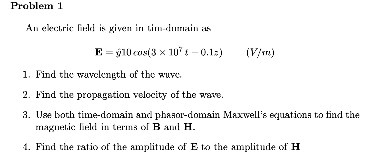 An electric field is given in tim-domain as | Chegg.com