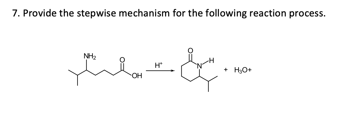 Solved 7. Provide the stepwise mechanism for the following | Chegg.com