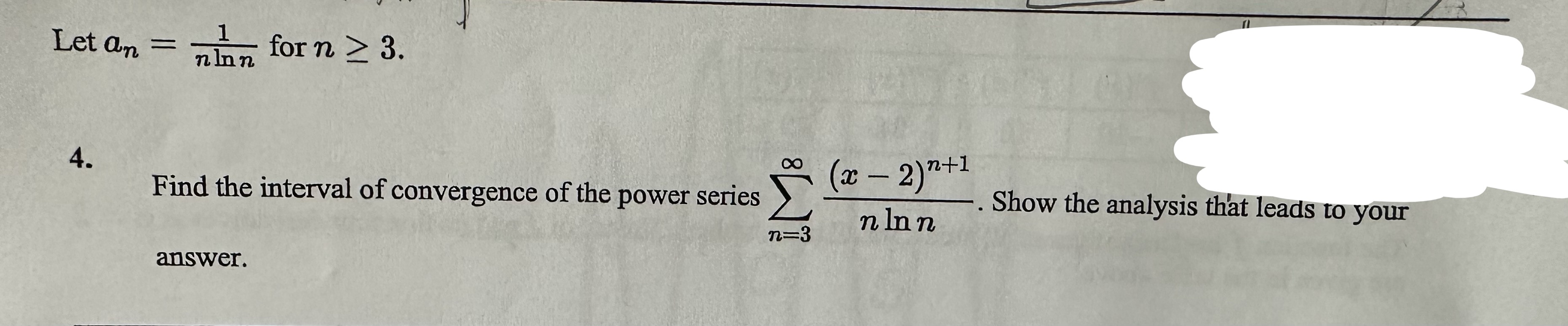 Solved let an=1/(nln(n)) for n>3 find the interval of | Chegg.com Solved let an=1/(nln(n)) for n>3 find the interval of | Chegg.com
