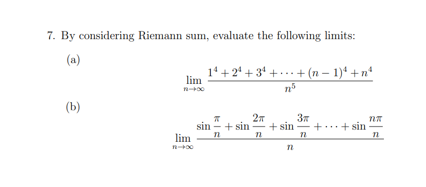 Solved 7. By considering Riemann sum, evaluate the following | Chegg.com