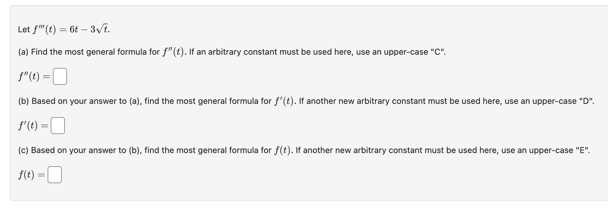 Solved Let f′′′(t)=6t−3t (a) Find the most general formula | Chegg.com