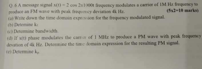 Solved Q. 6 A message signal x(t)=2cos2π1000t frequency | Chegg.com