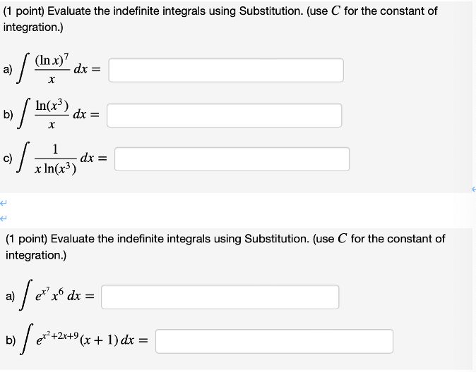 Solved (1 point) Evaluate the indefinite integrals using | Chegg.com