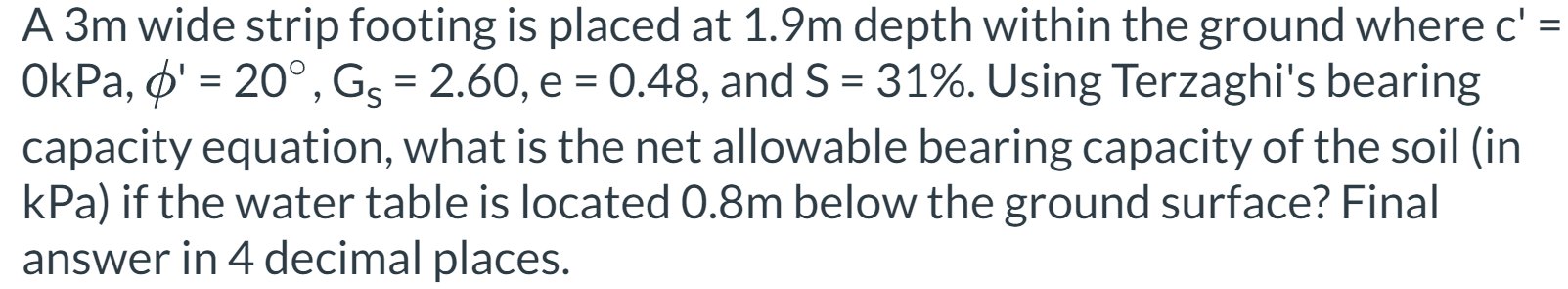 Solved A 3m wide strip footing is placed at 1.9 ﻿m depth | Chegg.com