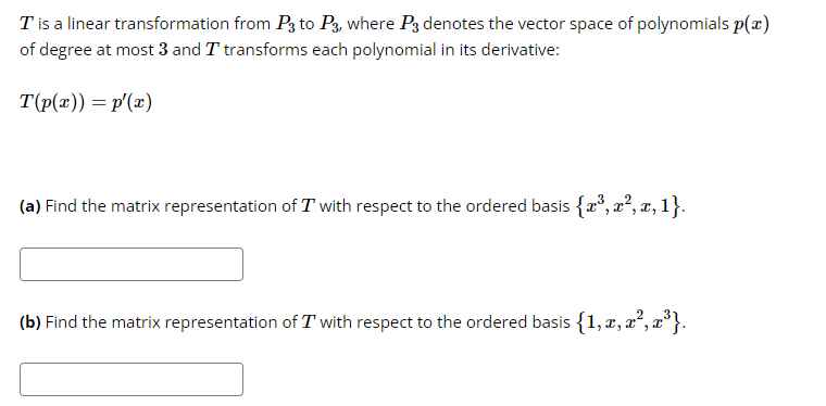 Solved T is a linear transformation from P3 to P3, where P3 | Chegg.com