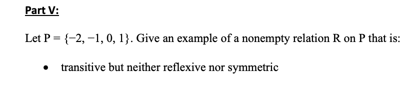 Solved Part V: Let P = {-2, -1, 0, 1}. Give an example of a | Chegg.com
