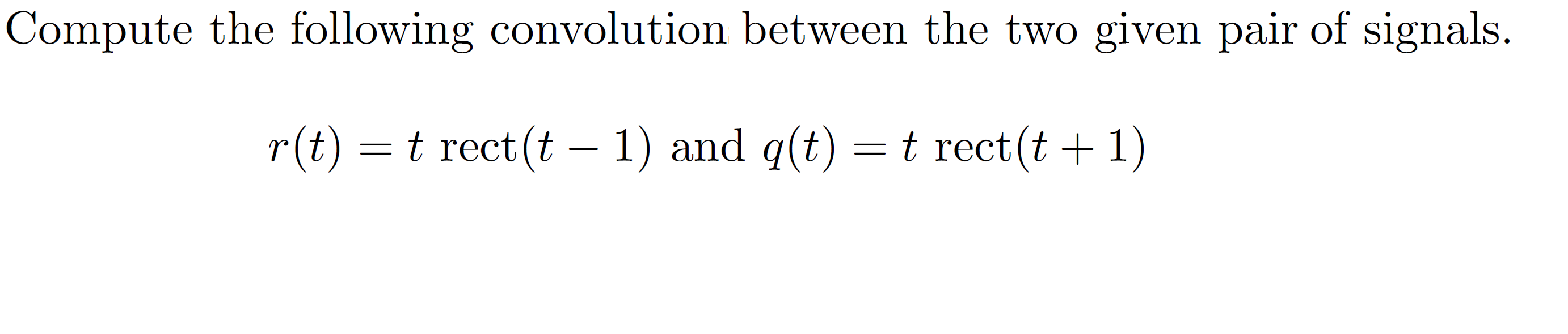 Solved Compute the following convolution between the two | Chegg.com