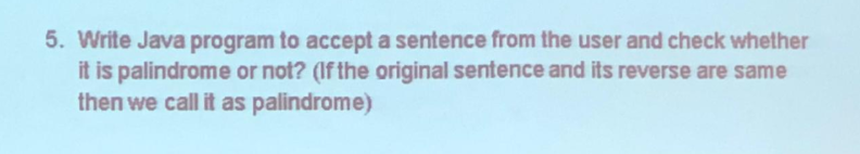 Solved 5. Write Java program to accept a sentence from the | Chegg.com
