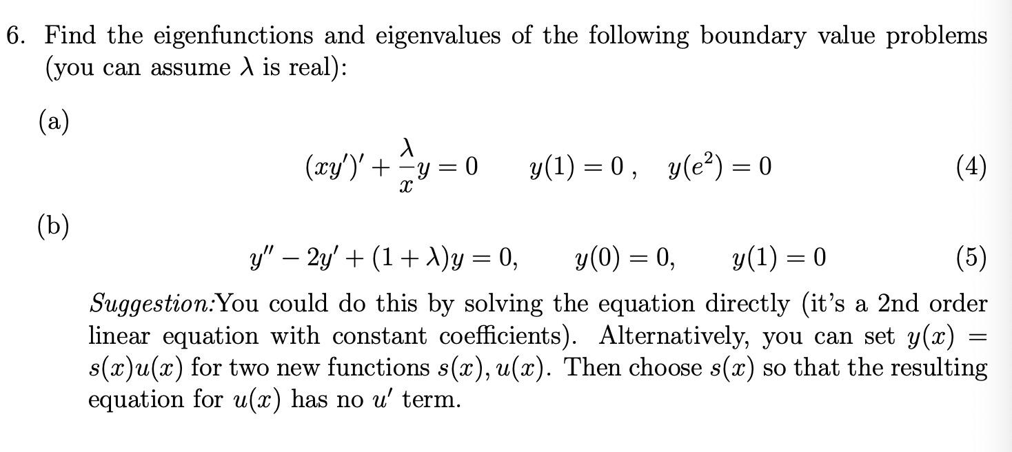 Solved 6. Find the eigenfunctions and eigenvalues of the | Chegg.com