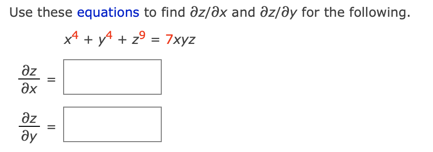 Solved Use these equations to find ∂z/∂x and ∂z/∂y for the | Chegg.com