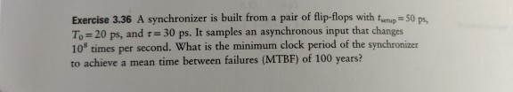 Solved Exercise 3.36 A synchronizer is built from a pair of | Chegg.com