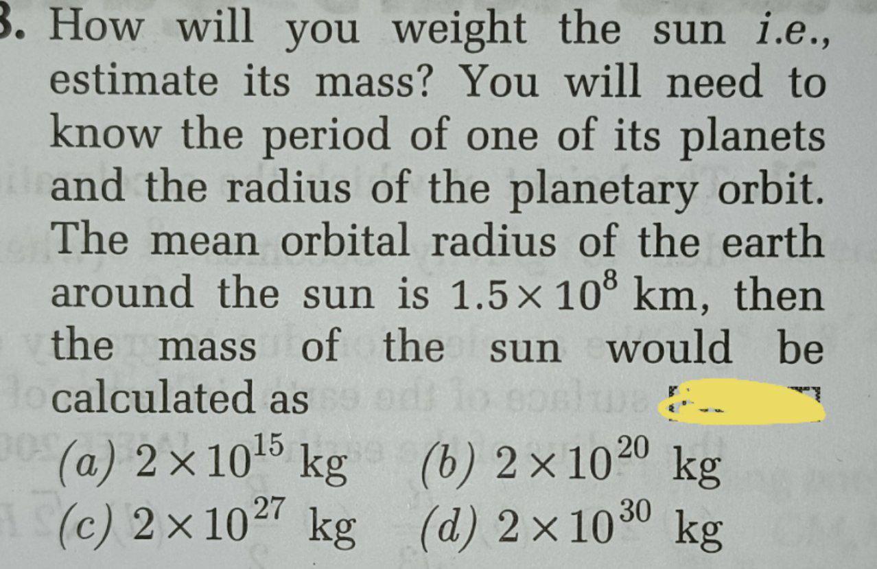Solved B. How will you weight the sun i.e., estimate its | Chegg.com