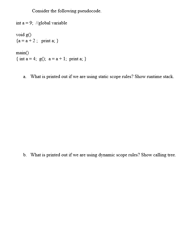 Solved Consider the following pseudocode. int a = 9; | Chegg.com