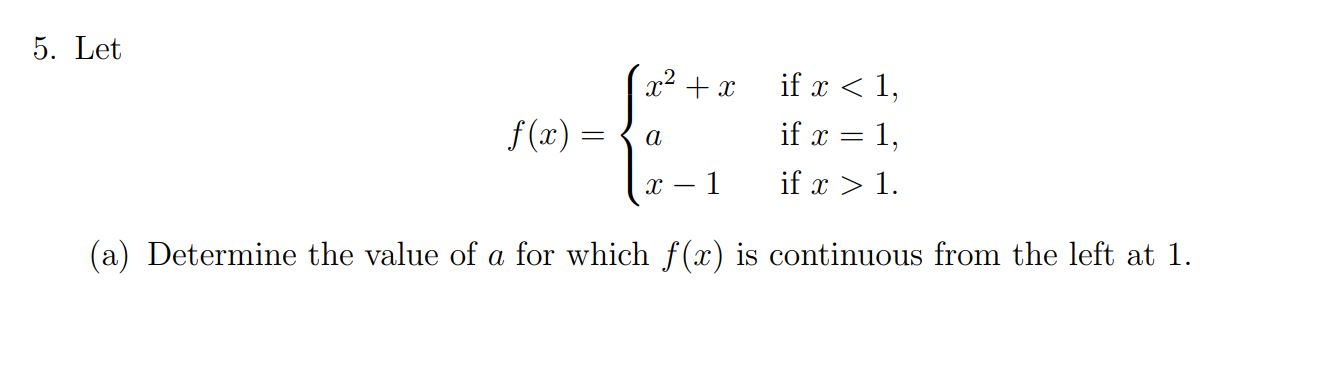 Solved Letf(x)={x2+x if x 1(a) ﻿Determine | Chegg.com