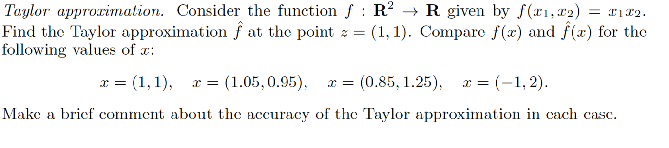 Solved Taylor approximation. Consider the function f:R2→R | Chegg.com