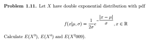 Solved Problem 1.11. Let X have double exponential | Chegg.com