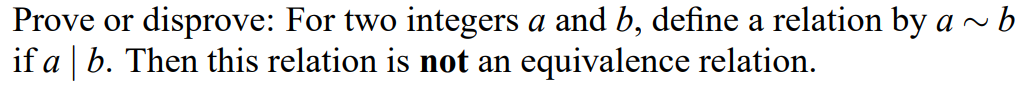 Solved Prove or disprove: For two integers a and b, define a | Chegg.com