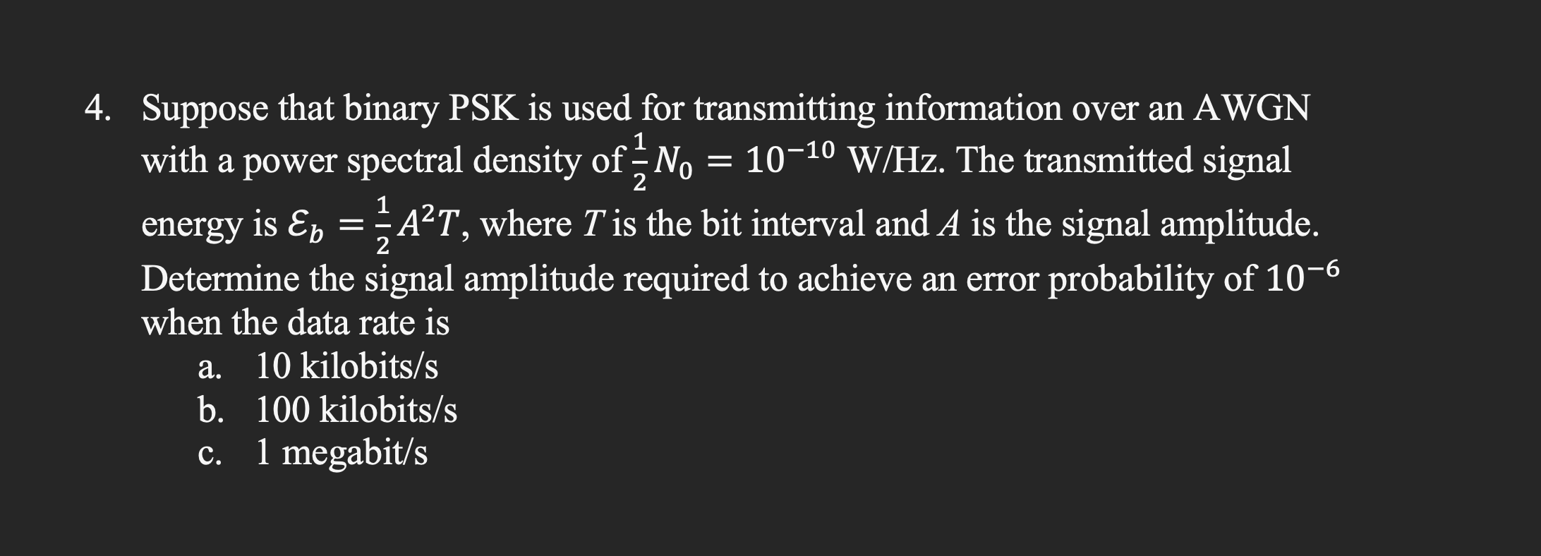 Solved 4. Suppose that binary PSK is used for transmitting | Chegg.com