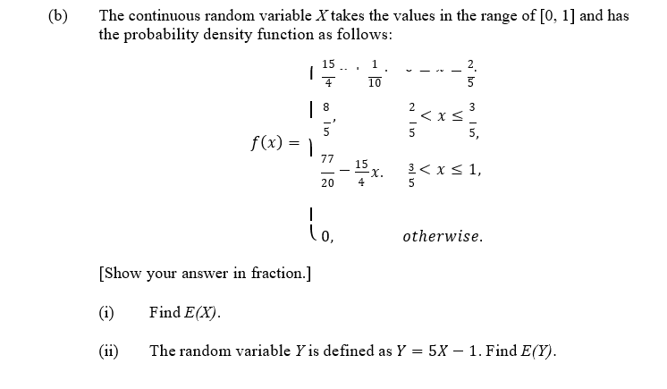 Solved (b) The continuous random variable X takes the values | Chegg.com