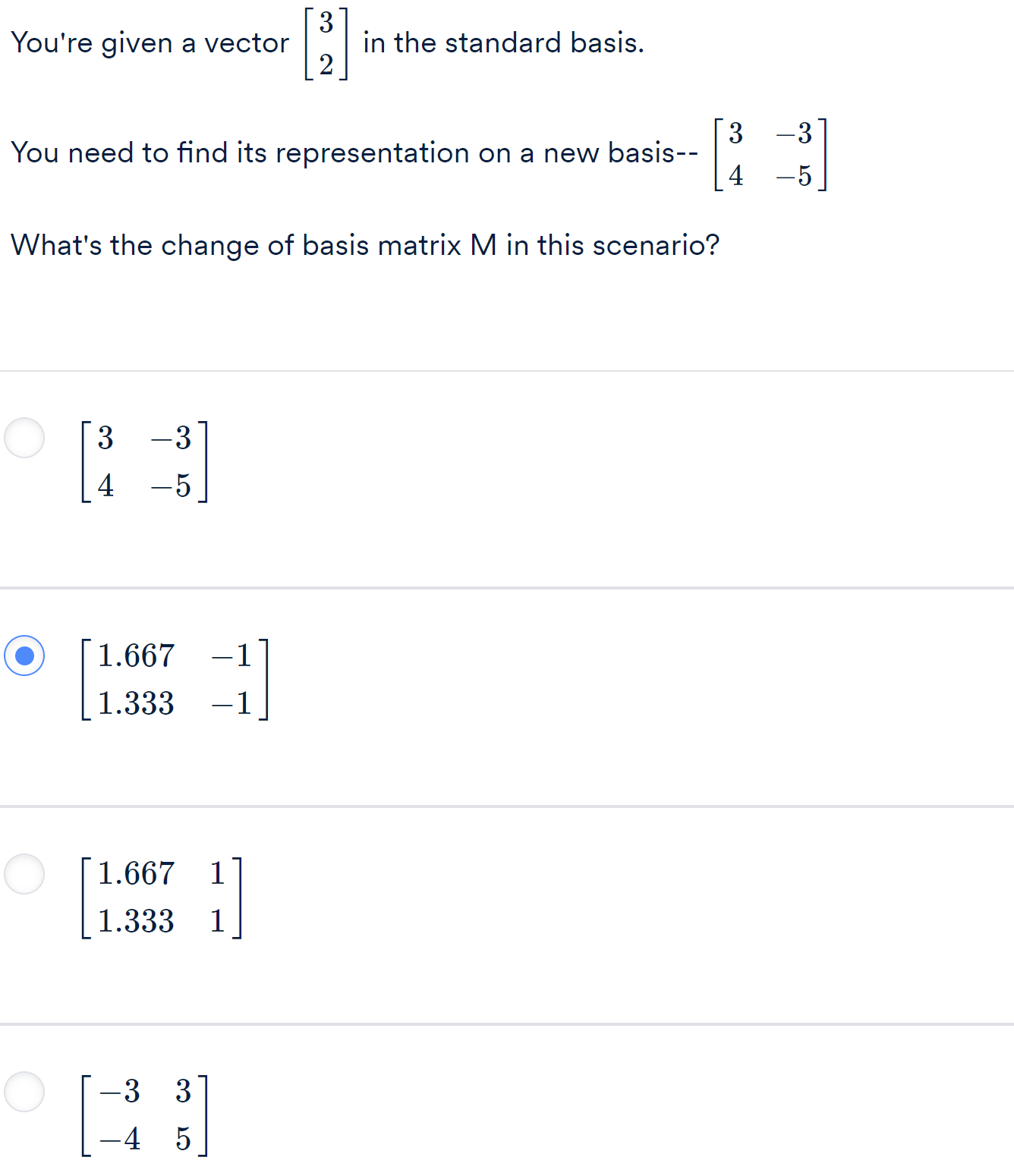 Solved You're given a vector [32] in the standard basis. You | Chegg.com