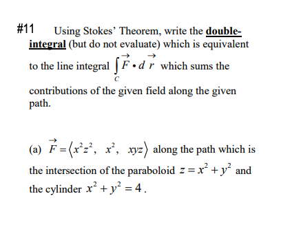 Solved #11 ﻿Using Stokes' Theorem, write the double-integral | Chegg.com