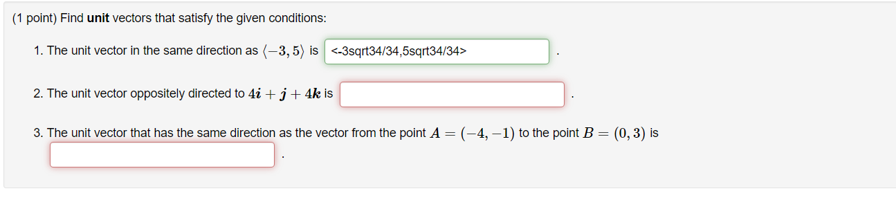 Solved (1 point) Find unit vectors that satisfy the given | Chegg.com