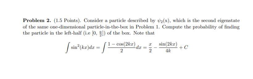 Solved Problem 2. (1.5 Points). Consider a particle | Chegg.com