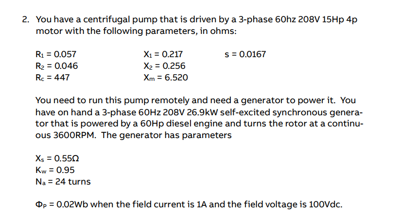 Solved You have a centrifugal pump that is driven by a | Chegg.com