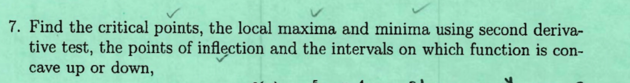 Solved Find the critical points, the local maxima and minima | Chegg.com
