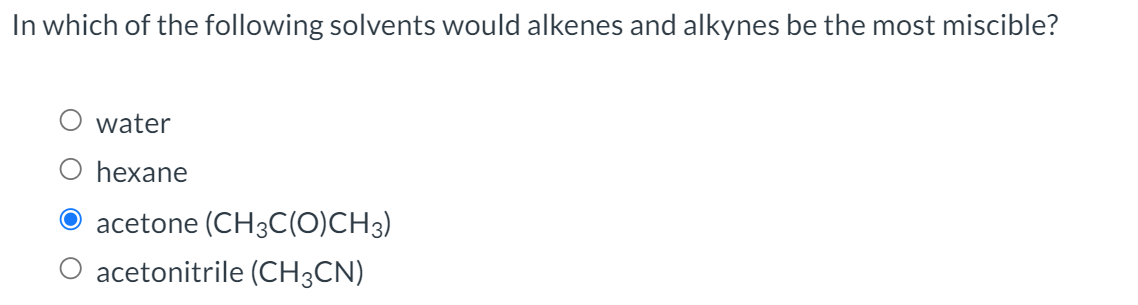 Solved In which of the following solvents would alkenes and | Chegg.com