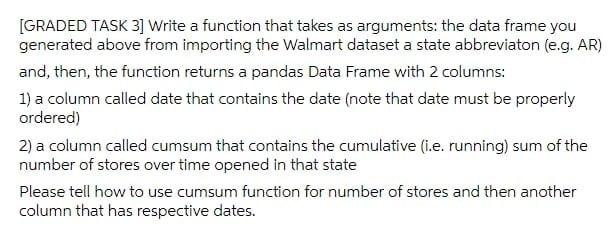 Solved [GRADED TASK 3] Write a function that takes as | Chegg.com