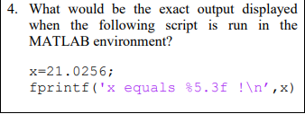 Solved 4. What would be the exact output displayed when the | Chegg.com