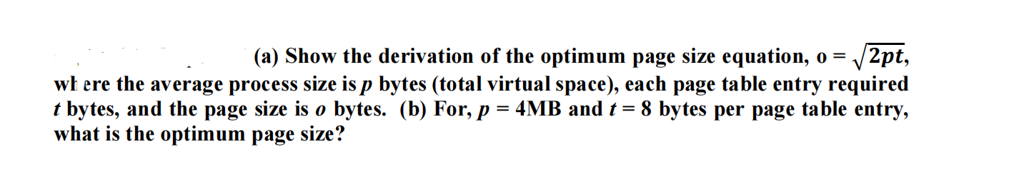 Solved (a) Show the derivation of the optimum page size | Chegg.com