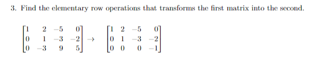 Solved 3. Find the elementary row operations that transforms | Chegg.com