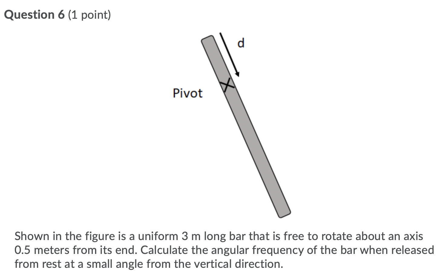 Solved Question 6 (1 point) d Pivot Shown in the figure is a | Chegg.com
