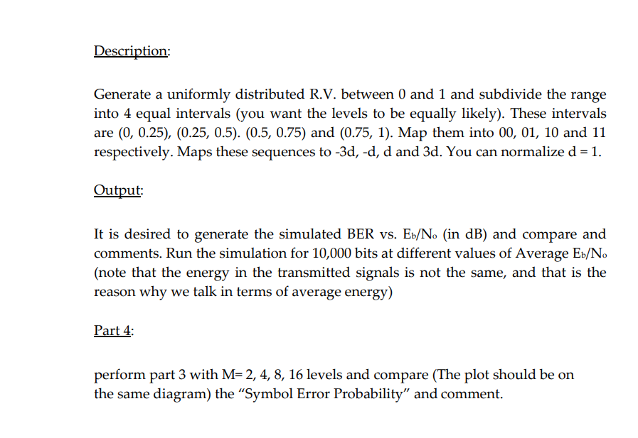 Solved Description: Generate a uniformly distributed R.V. | Chegg.com