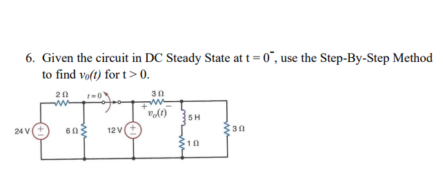 Solved 1. Given that the circuit is in DC Steady State at t= | Chegg.com