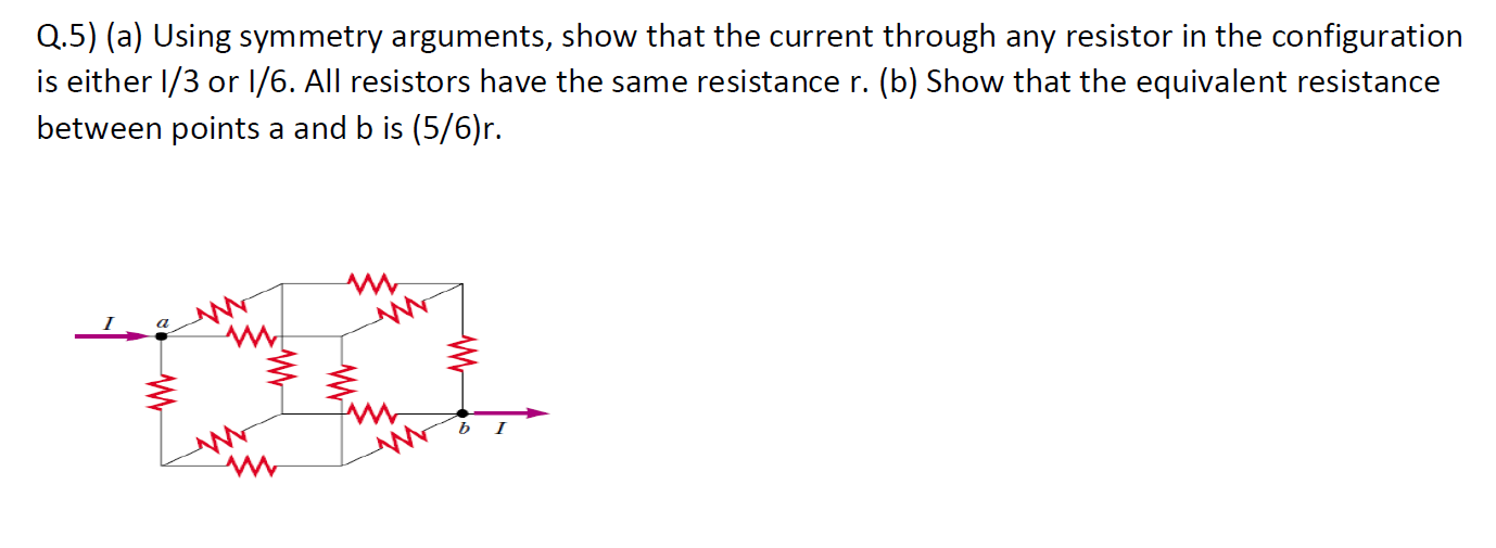 Solved Q.5) (a) Using symmetry arguments, show that the | Chegg.com