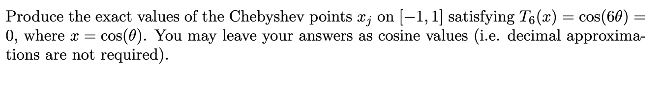 Solved = = Produce the exact values of the Chebyshev points | Chegg.com