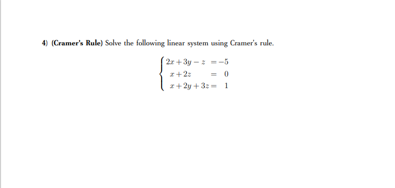 Solved - 4) (Cramer's Rule) Solve the following linear | Chegg.com