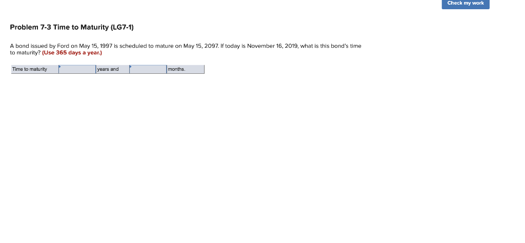 Solved Check my work Problem 7-3 Time to Maturity (LG7-1) A | Chegg.com