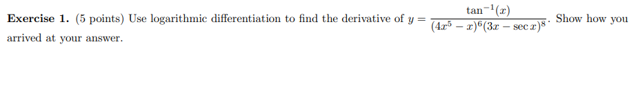 Solved Exercise 1. (5 ﻿points) ﻿Use logarithmic | Chegg.com
