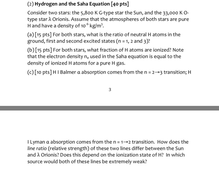 Solved (2) Hydrogen and the Saha Equation [40 pts] Consider | Chegg.com
