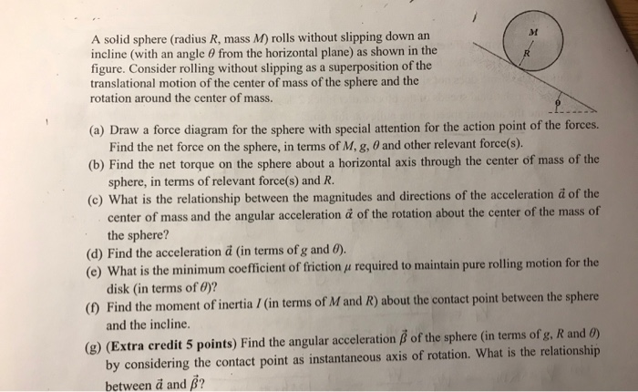 Solved A solid sphere (radius R, mass M) rolls without | Chegg.com
